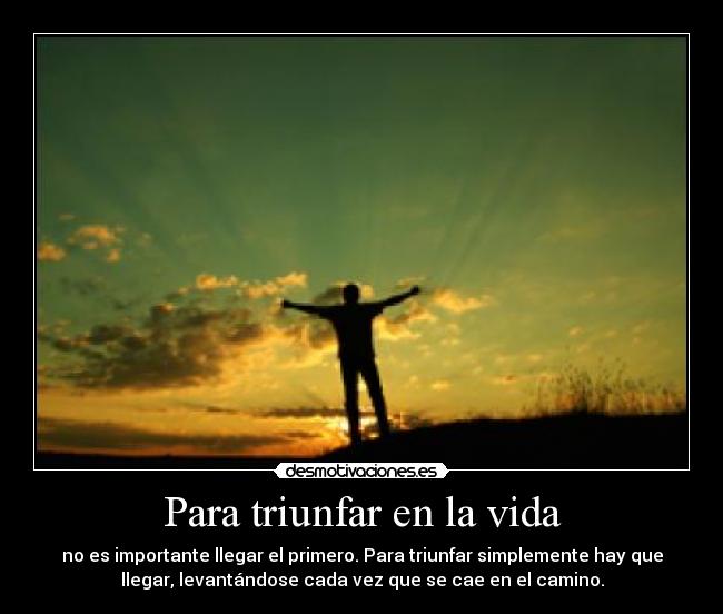 Imágenes y Carteles de TRIUNFAR Pag. 53 | Desmotivaciones